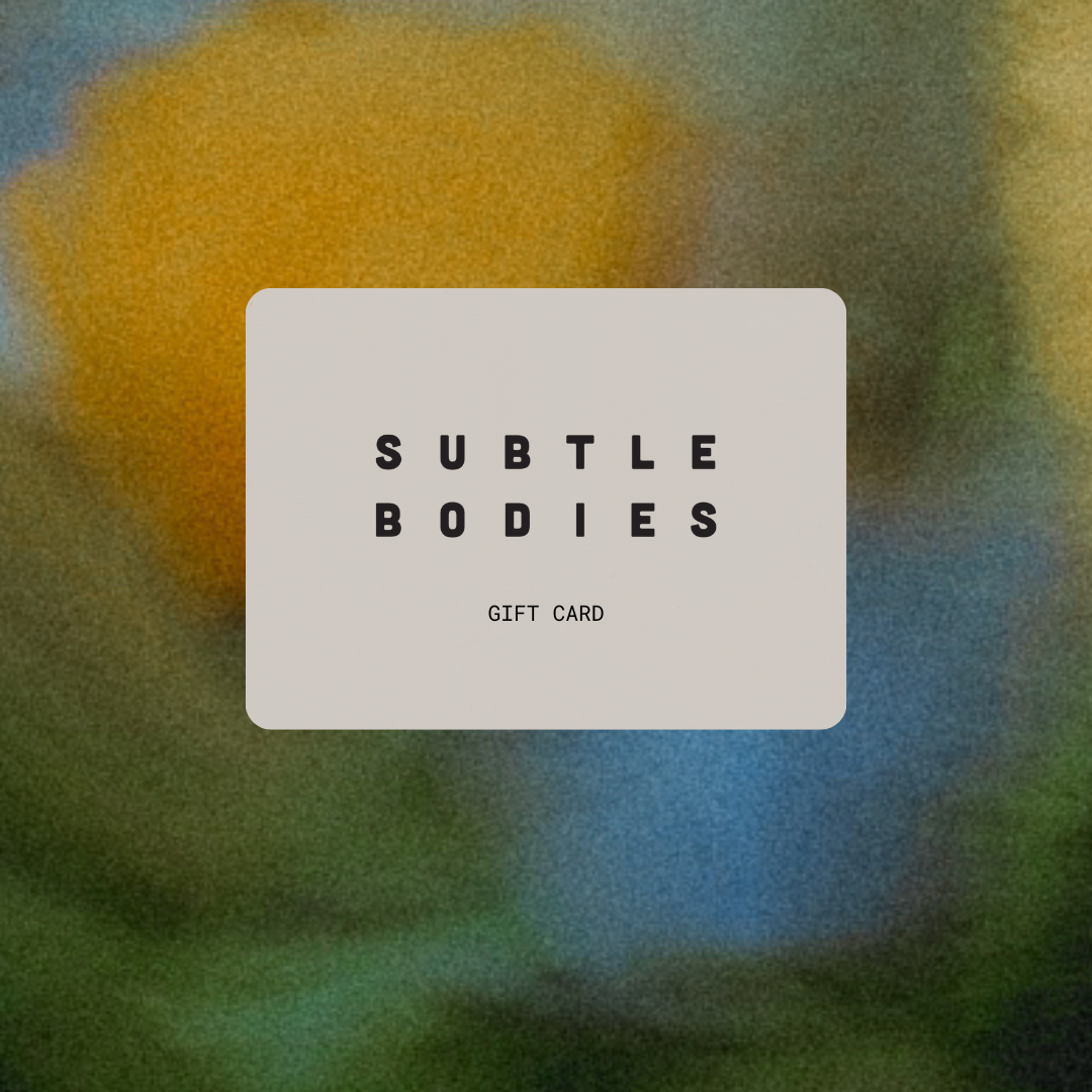 Gift card – Subtle Bodies